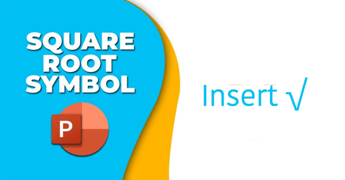 Instructions for inserting square root symbol in Powerpoint